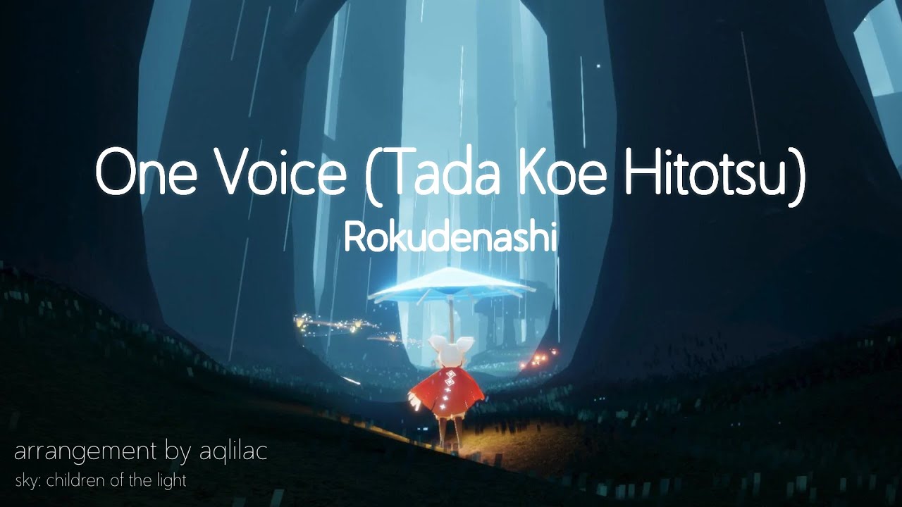 Tada Koe Hitotsu 『ただ声一つ』/ One Voice - Rokudenashi | Arrangement for Sky: Children of the Light ...