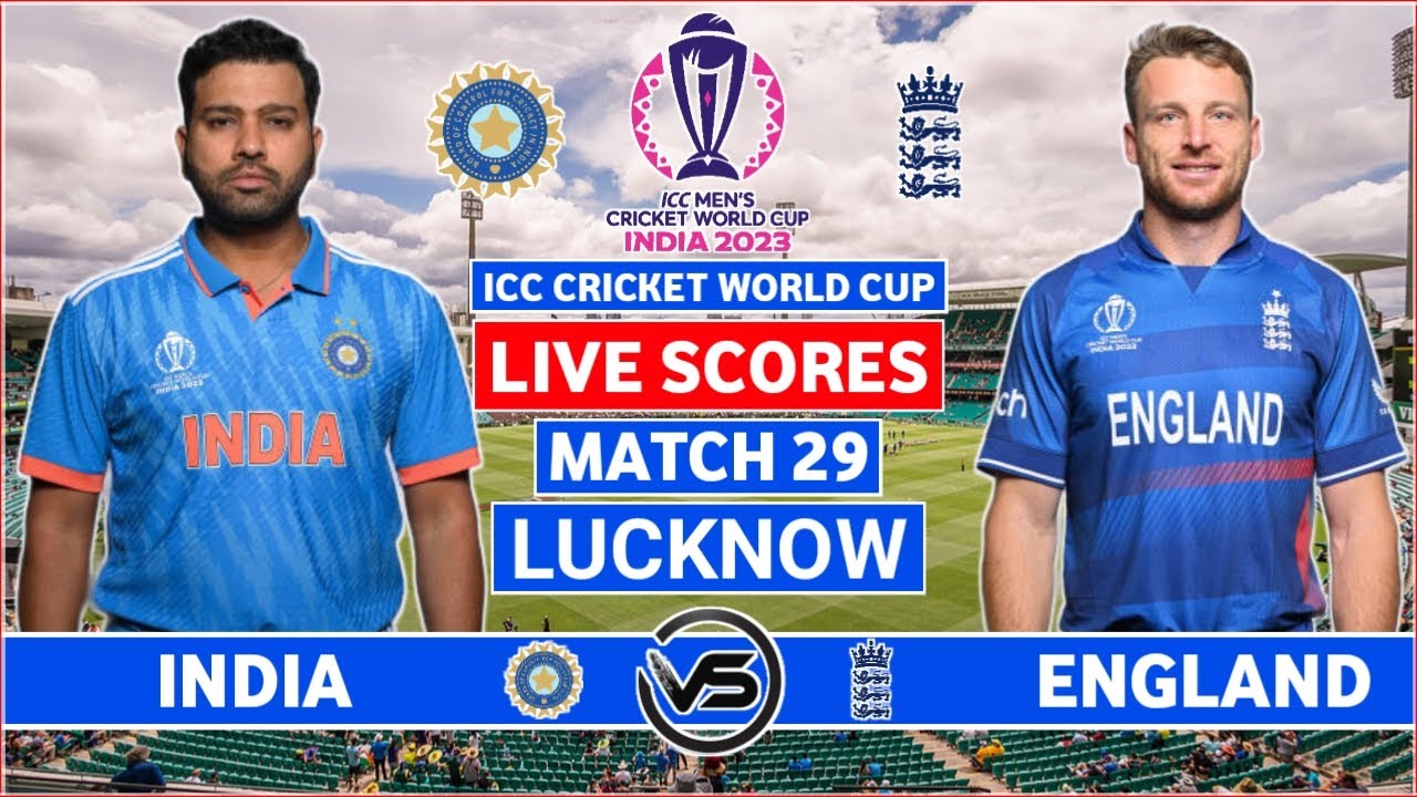 ICC World Cup 2023 Live Scores IND Vs ENG Live Match Today India Vs icc-world-cup-2023-live-scores-ind-vs-eng-live-match-today-india-vs
