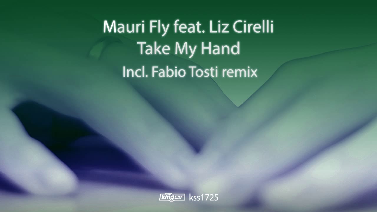 Mauri Fly feat. Liz Cirelli - Take My Hand (Original Mix) - YouTube