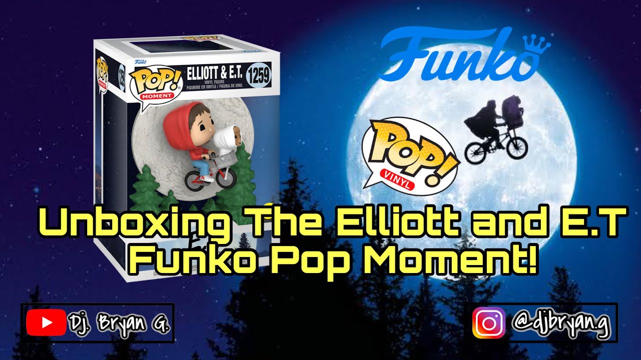 Unboxing the Elliott and E.T. Moments Funko Pop - YouTube