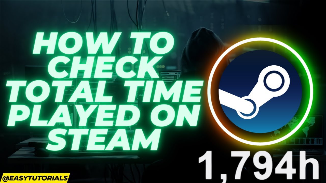 How To Check Total Time Played On Steam (2024) - YouTube