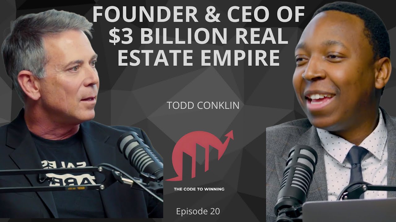 BUILT A $3 BILLION REAL ESTATE EMPIRE AGAINST ALL ODDS || TODD CONKLIN ...