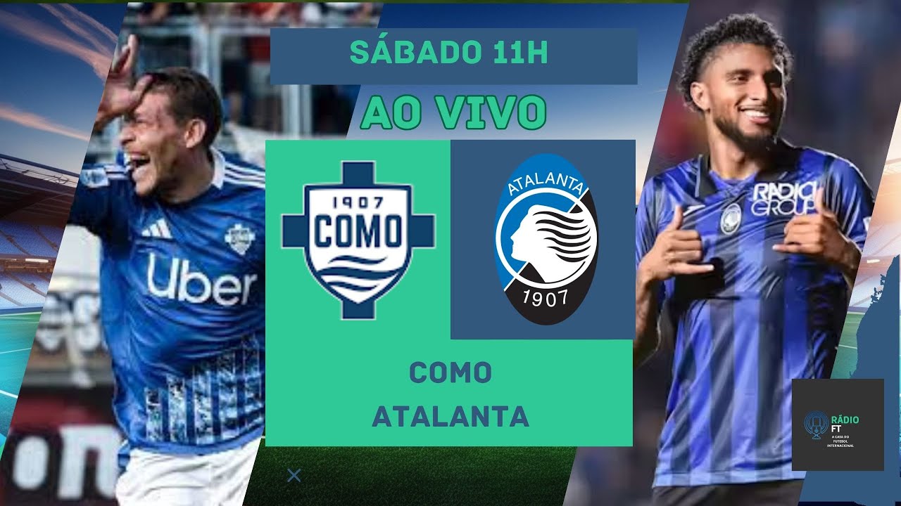 AO VIVO | COMO x ATALANTA | SÉRIE A | RODADA 22 | NARRAÇÃO - YouTube