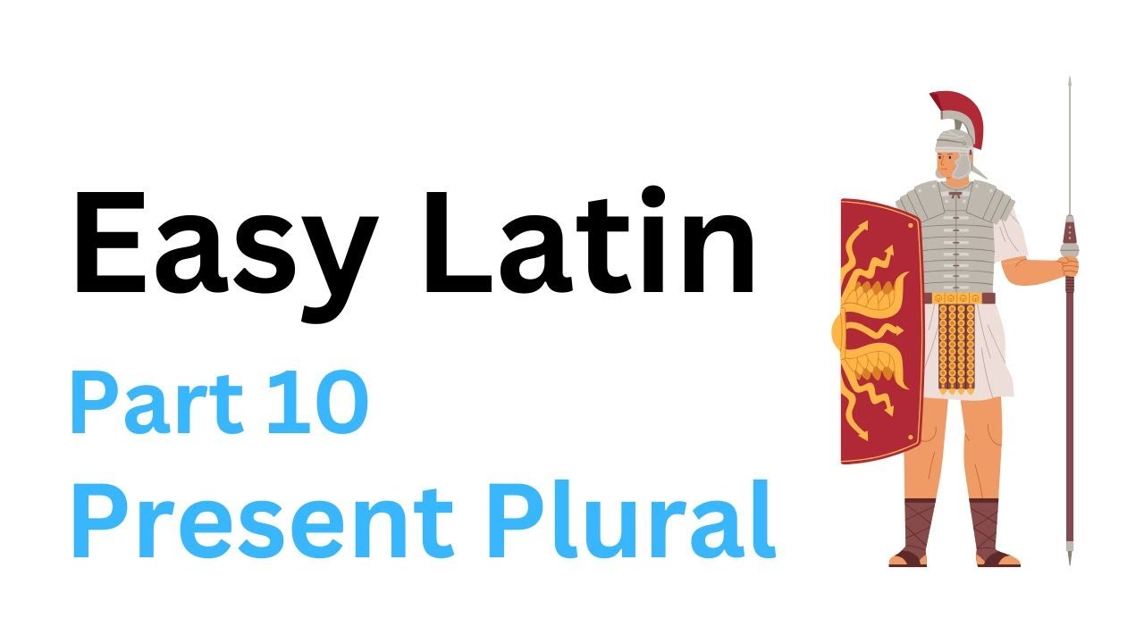Easy Latin Part 10: Present Tense Plurals - YouTube