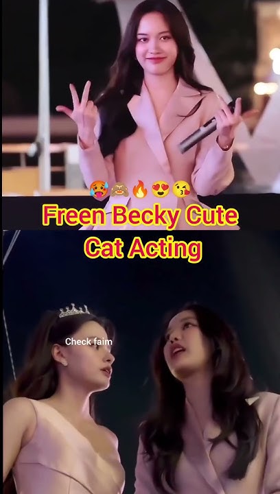 freenBecky together funny video /Freen Becky Cute Cat Acting #freenbeck #freenbecky #freen # ...