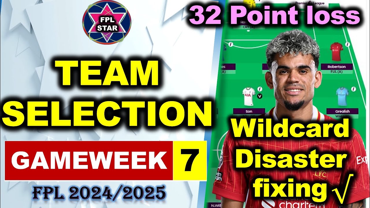 FPL Gameweek 7 Team Selection | Wildcard Disaster Fixing! | Time to ...