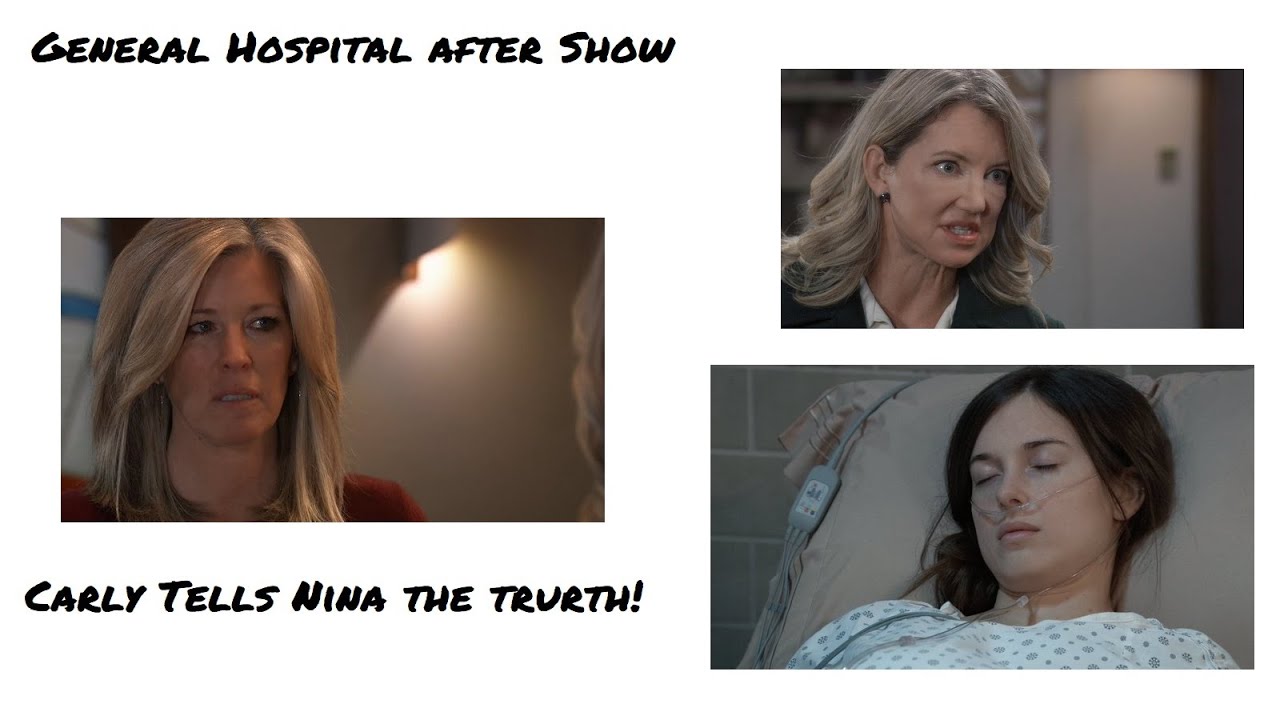 General Hospital After Show : Carly Tells Nina The Truth!! - YouTube