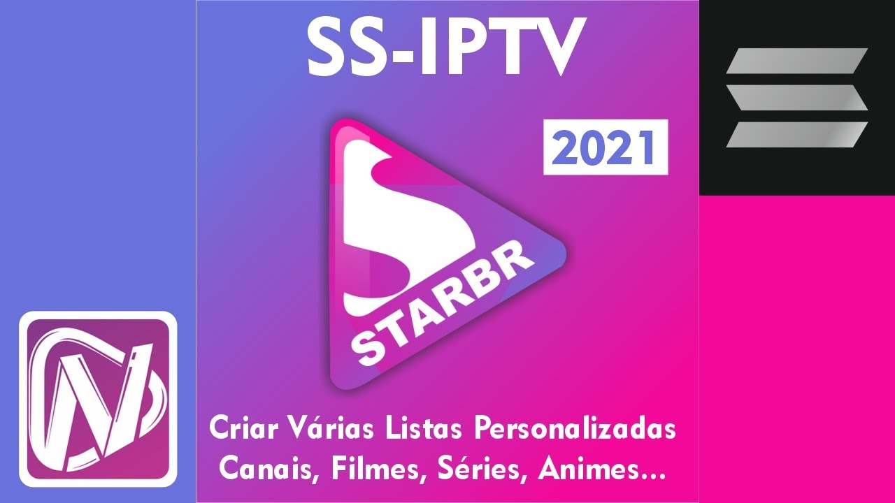 🎯 SS IPTV 2021 Passo a Passo StarBR Iptv 5.2 B1001 apk app Melhor Lista ...