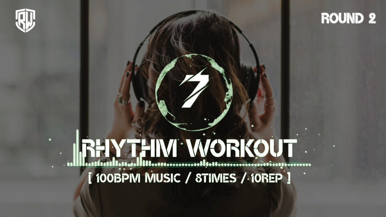 RHYTHM WORKOUT MUSIC/ 100BPM / 8TIMES-10REPS 5ROUND #11 - YouTube