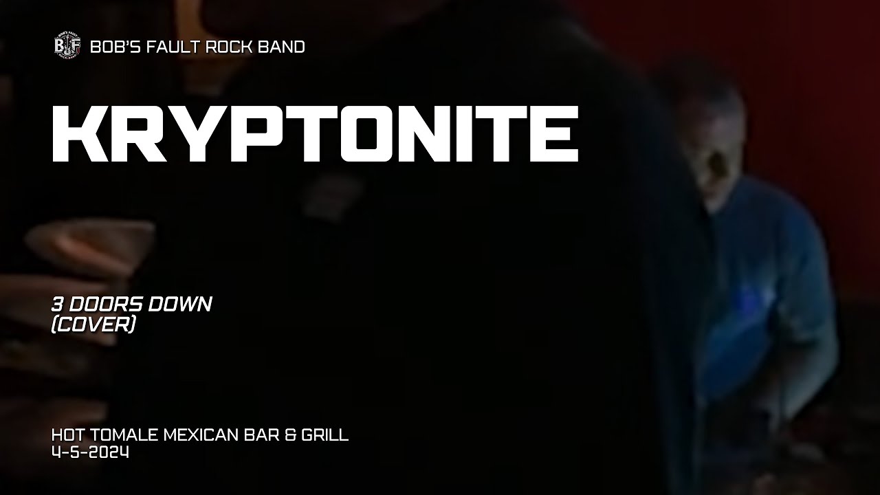 3 Doors Down - Kryptonite (Cover) | 4-5-2024 Hot Tamale Mexican Grill ...