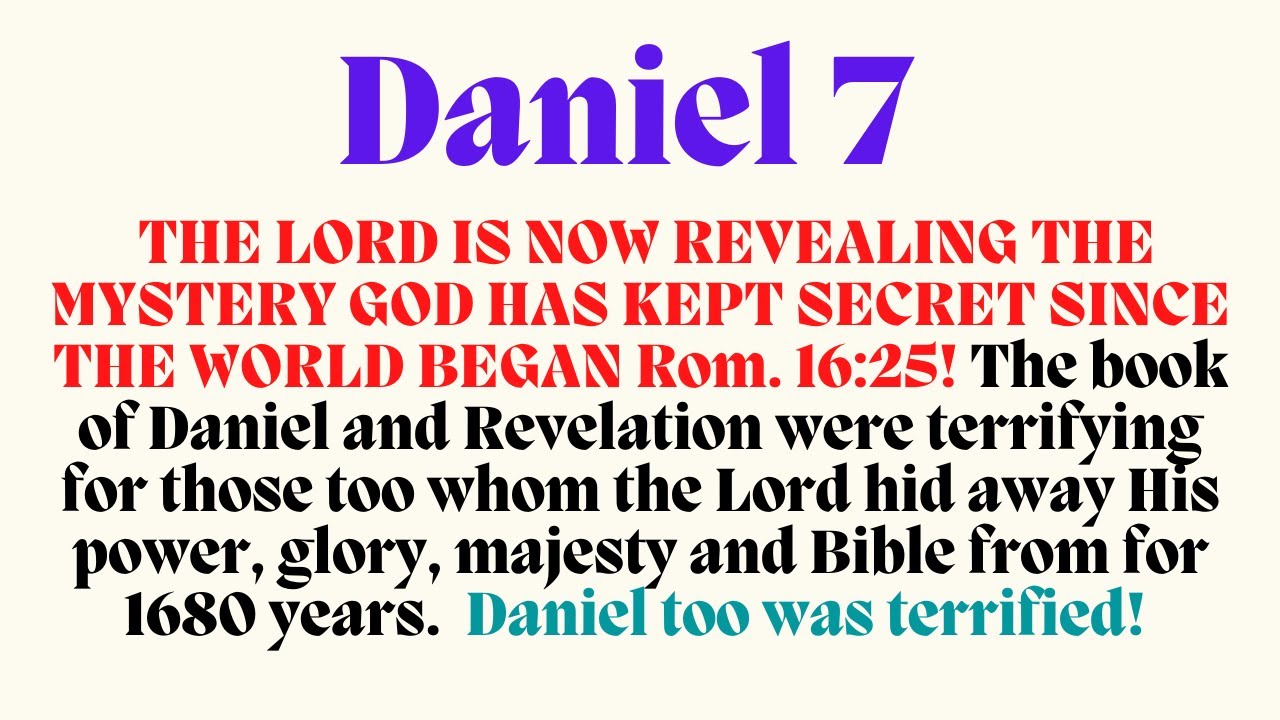 Daniel 7. IT FRIGHTENED DANIEL WHEN HE HAD A VISION ABOUT YOU AND THE ...