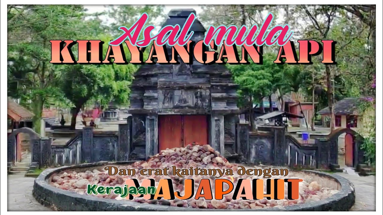 WISATA SEJARAH KAYANGAN API ( api abadi ) di BOJONEGORO #kayanganapi # ...