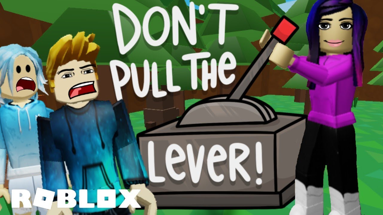 DON'T PULL THAT LEVER..😵OR ELSE! | Roblox: Don't Pull The Lever - YouTube