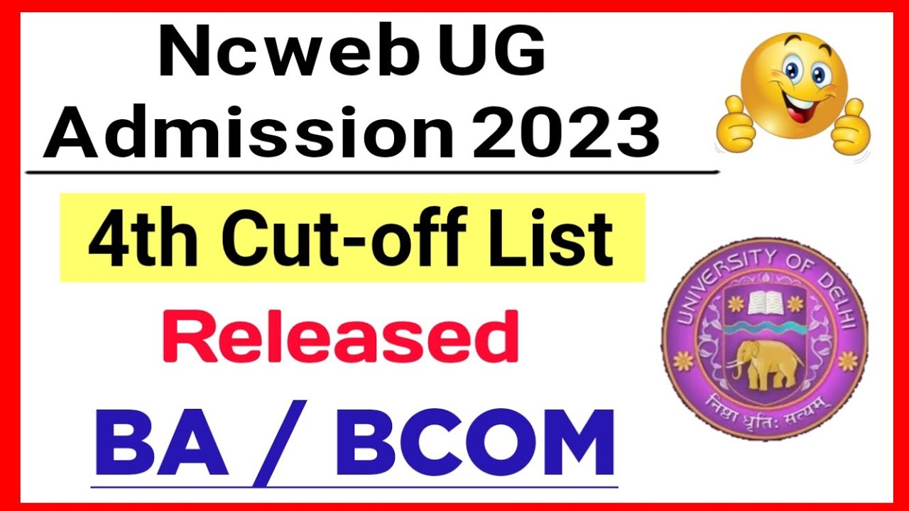 Ncweb Admission Fourth Cut-off Release 2023 | Ncweb 4th Cutoff List ...