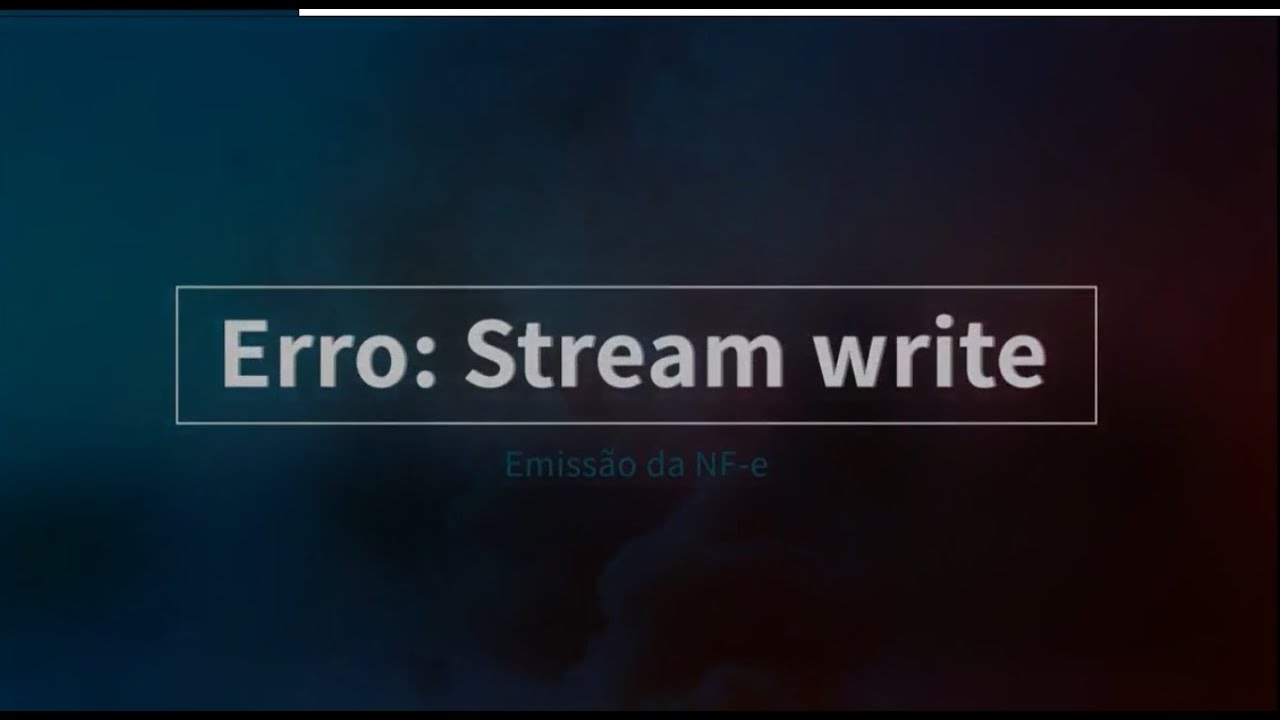 NF e Stream write error - YouTube