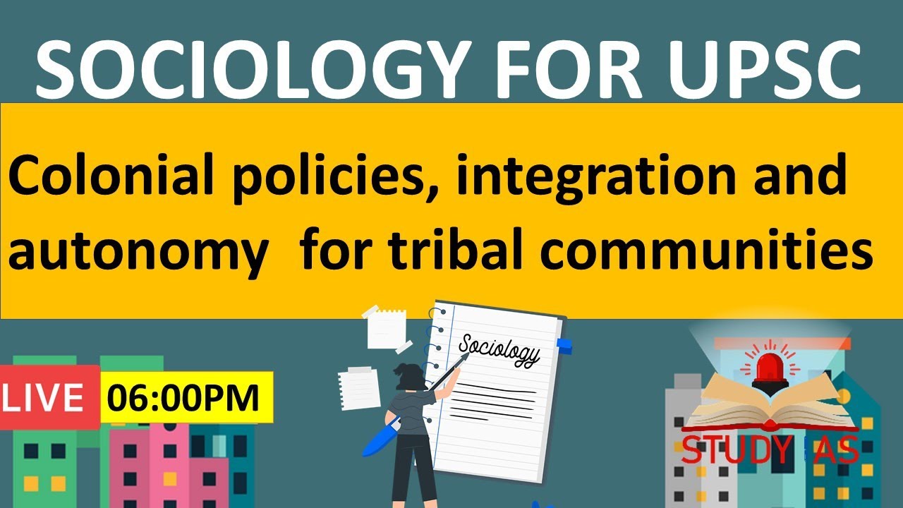 L118 - Colonial policies, integration and autonomy for tribal com ...