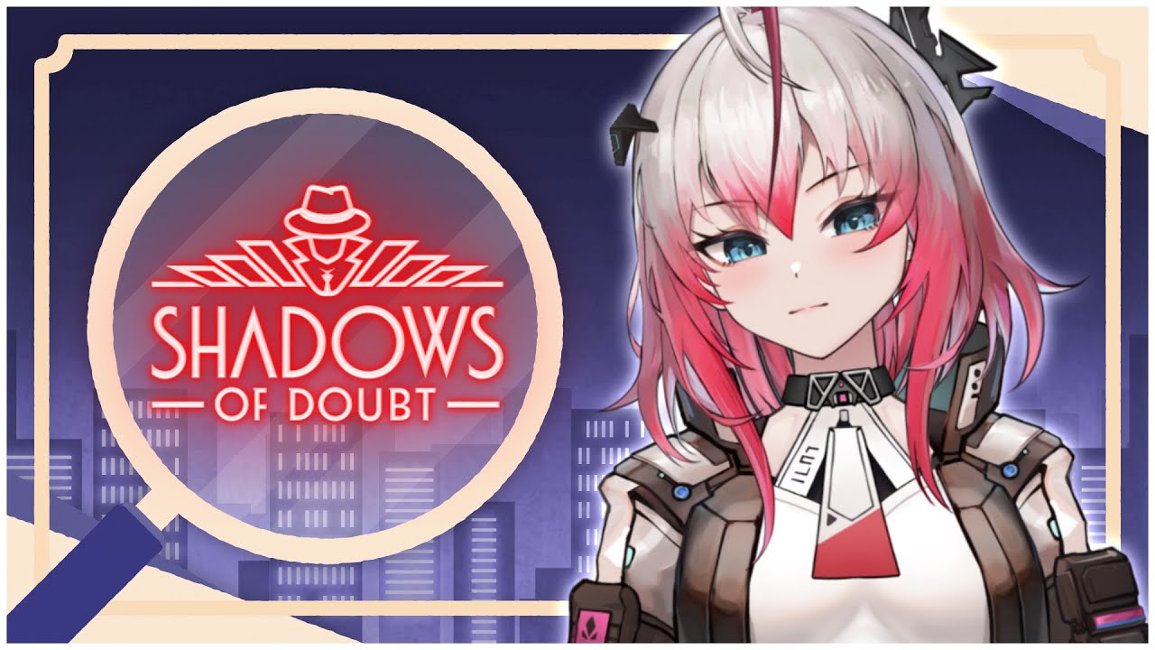 【Shadows Of Doubt】Breaking and Entering for the Greater Good【Konbini ...