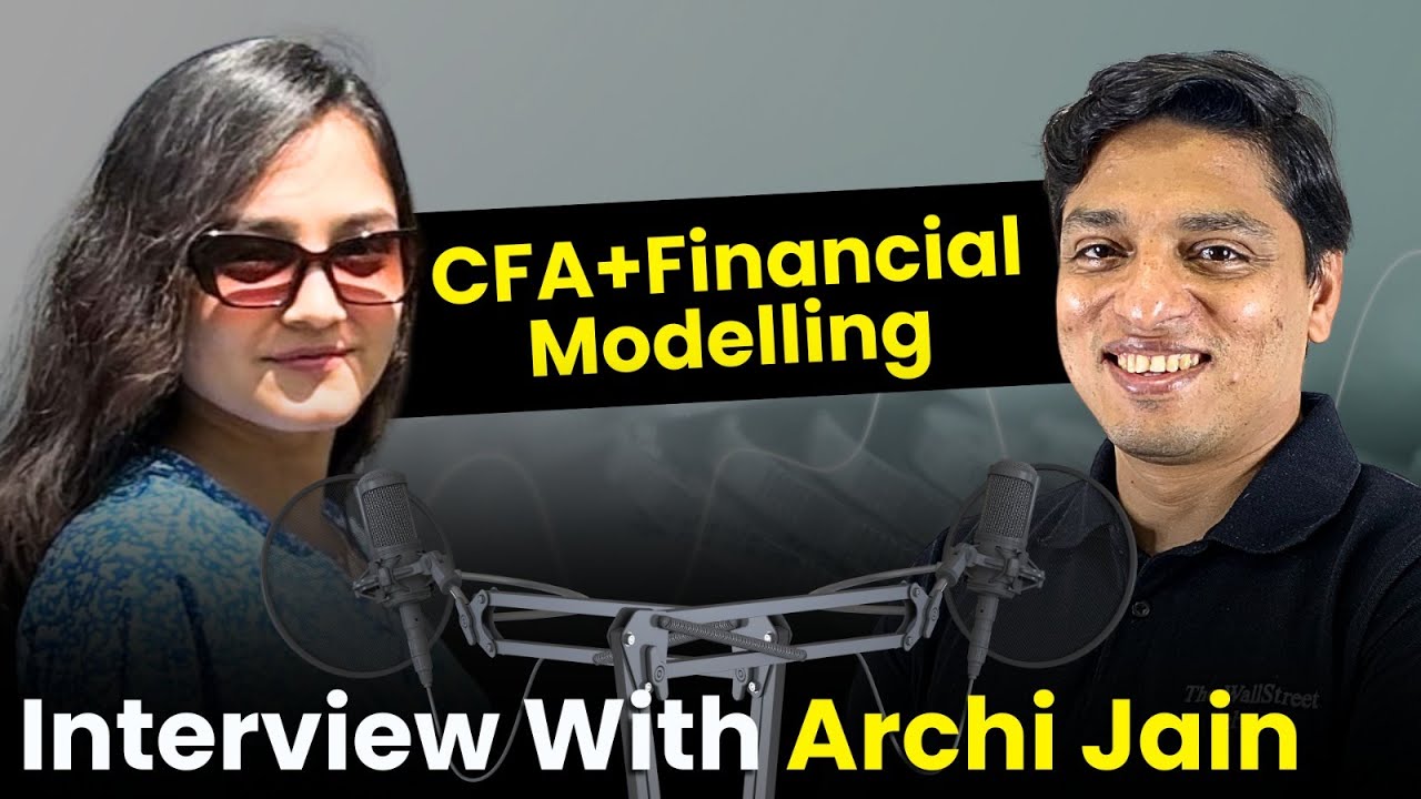 Cfa Financial Modelling As A Career Option Complete Interview With Archi Jain