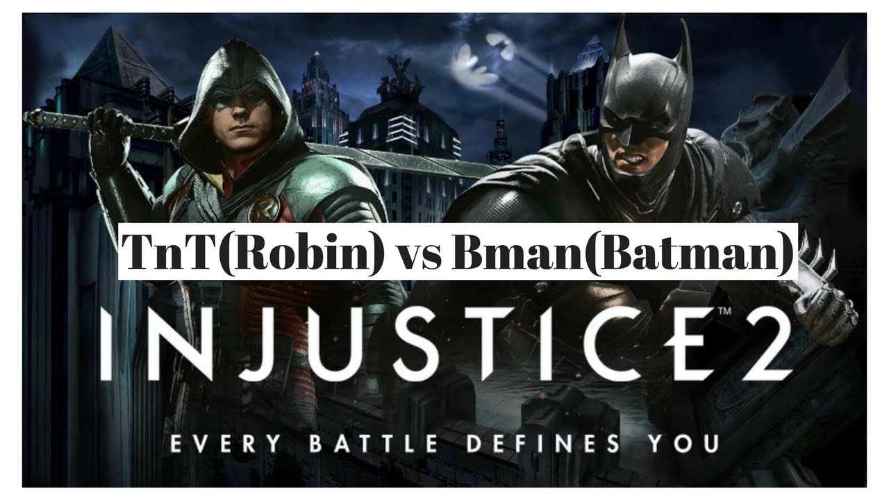 TnT (Robin) vs Bman (Batman) | Injustice 2 - YouTube