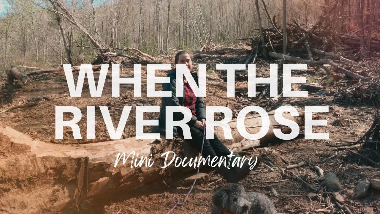 When the River Rose - Mini Documentary - YouTube