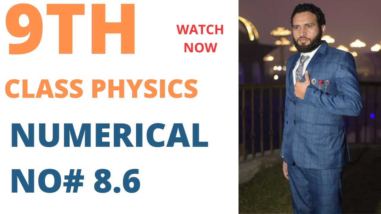 numerical 8.6 9th class physics numericals science group/raufge - YouTube