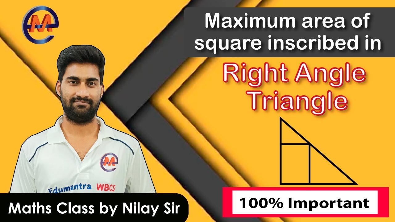 Maximum area of square inscribed in Right Angle Triangle I Geometry ...