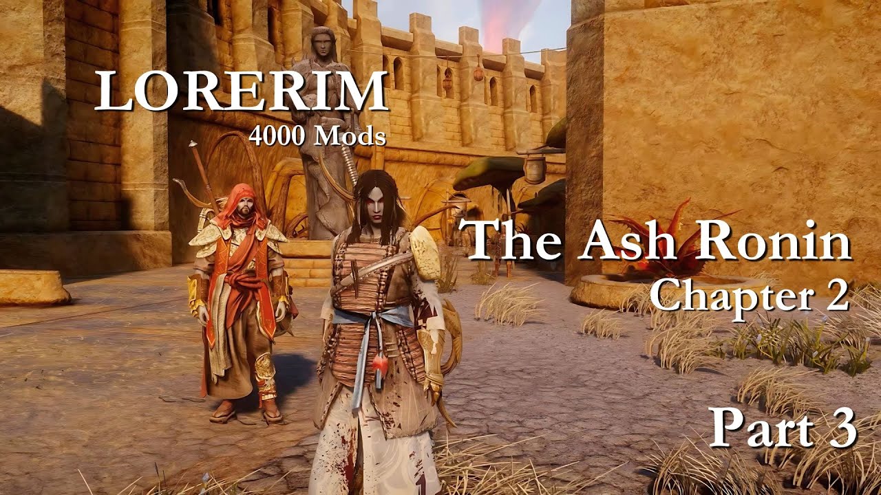 The Next Chapter Begins: The Ash Ronin - Lorerim Modded Skyrim - Part 7 ...