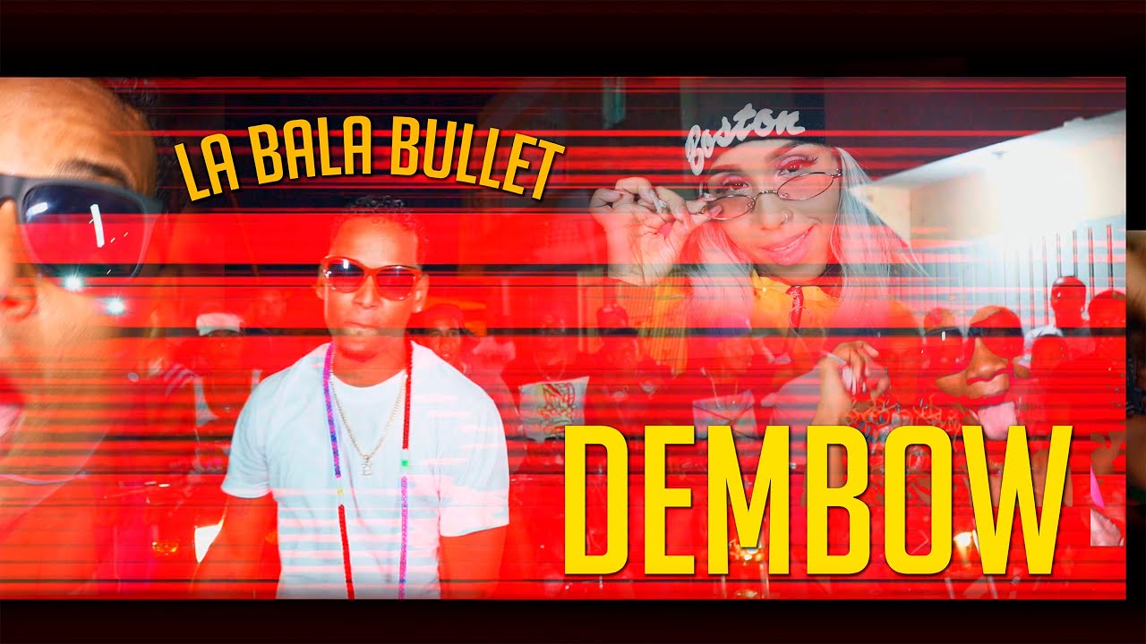 LA BALA BULLET ''DEMBOW'' VIDEO OFICIAL - YouTube