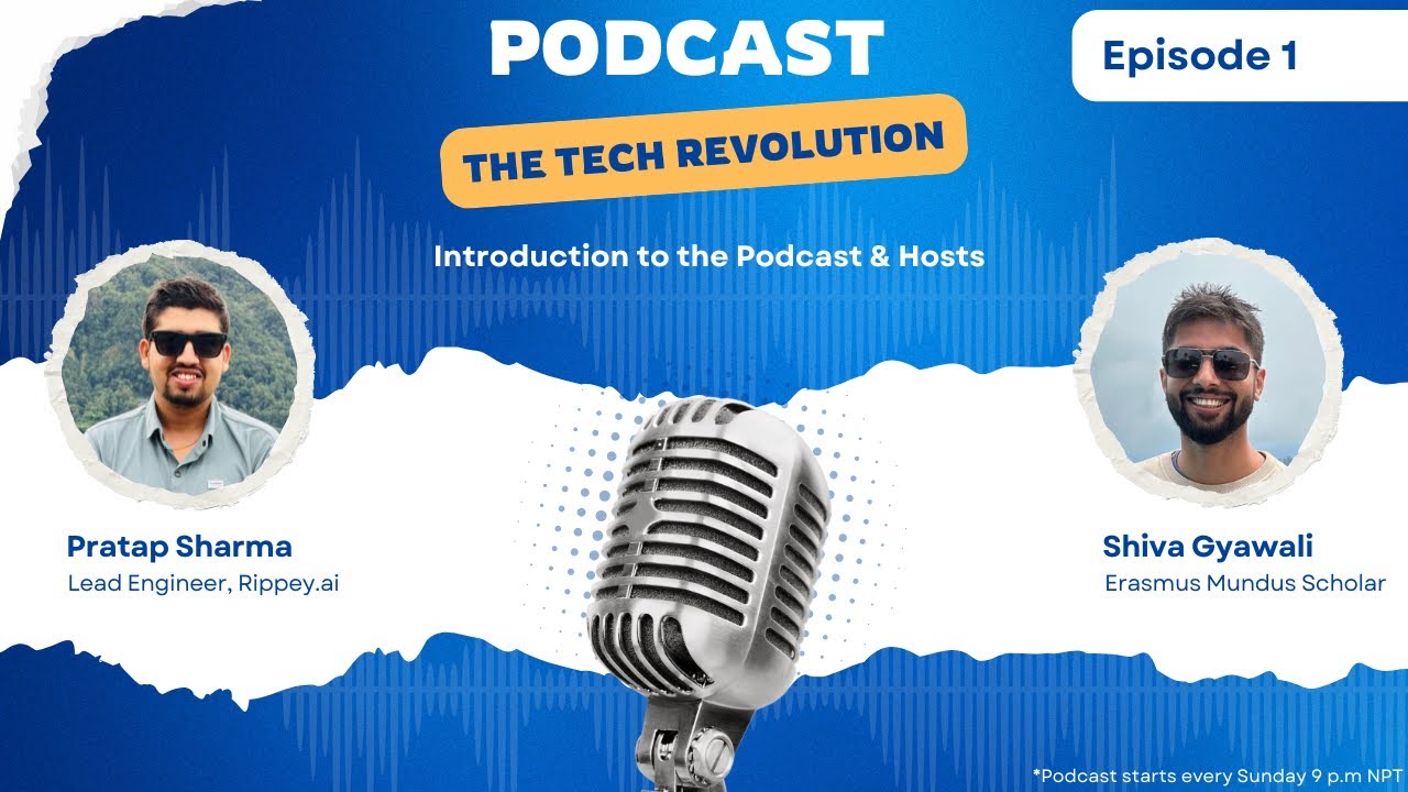 Ep. 1 - Introduction to the Podcast & Hosts | Nepal: The Tech ...