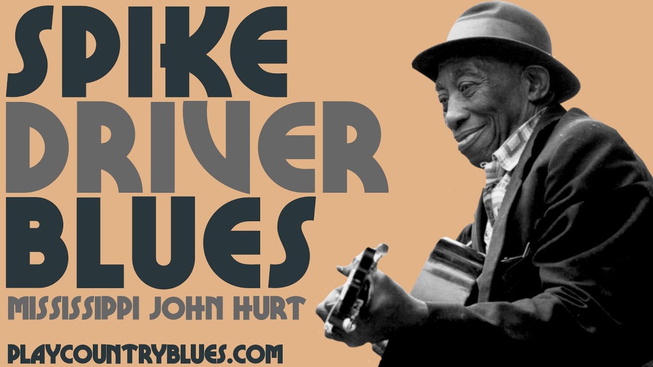 Spike Driver Blues (Mississippi John Hurt) ~ taught by Tom Feldmann - YouTube