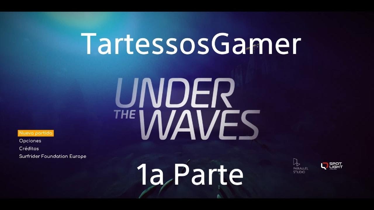 Under The Waves - 1ª Parte (Gameplay). - YouTube