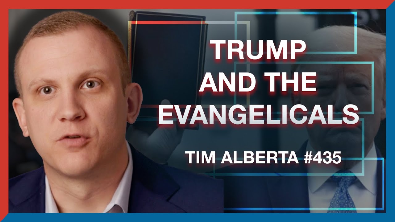 435 | Tim Alberta: Will Trump's Alliance with Evangelicals Lead to a ...