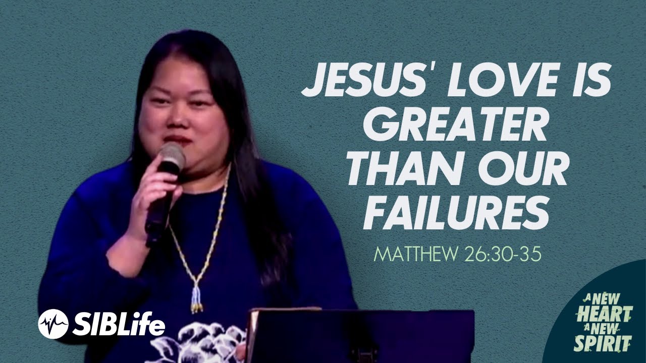 Jesus' Love Is Greater Than Our Failures (Matthew 26:30-35) | Pr Lenny ...