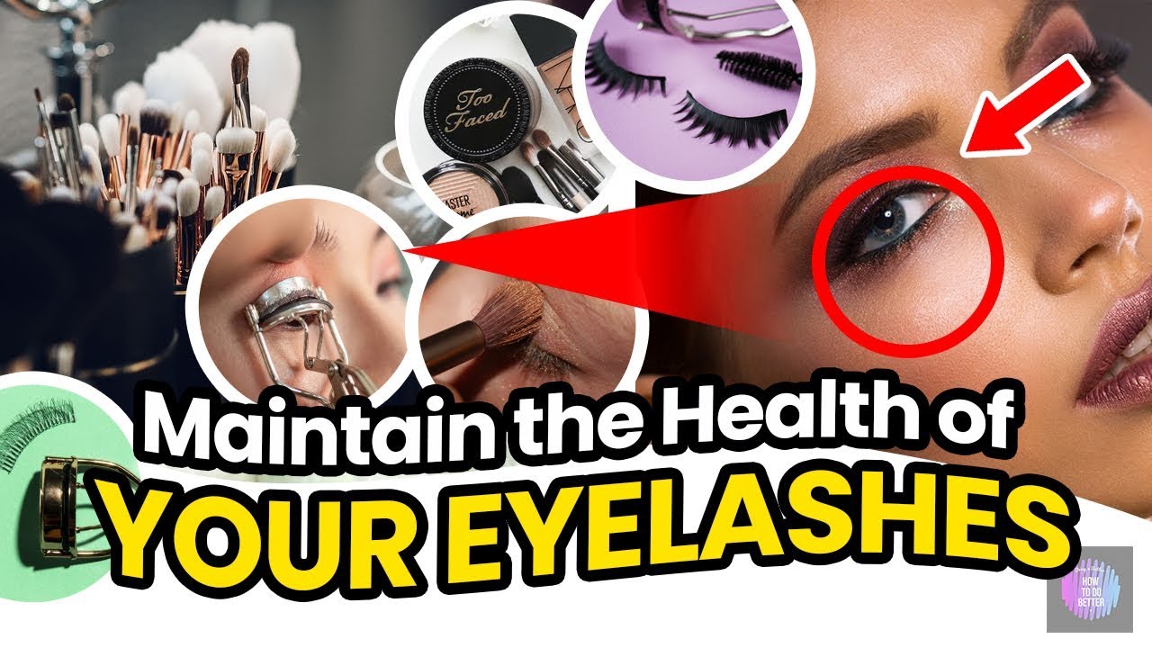 Maintain The Health Of Your Eyelashes YouTube maintain-the-health-of-your-eyelashes-youtube