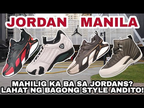 JORDAN MANILA | Lahat ng mga Bagong Jordan Style Andito! FEBRUARY 28 ...