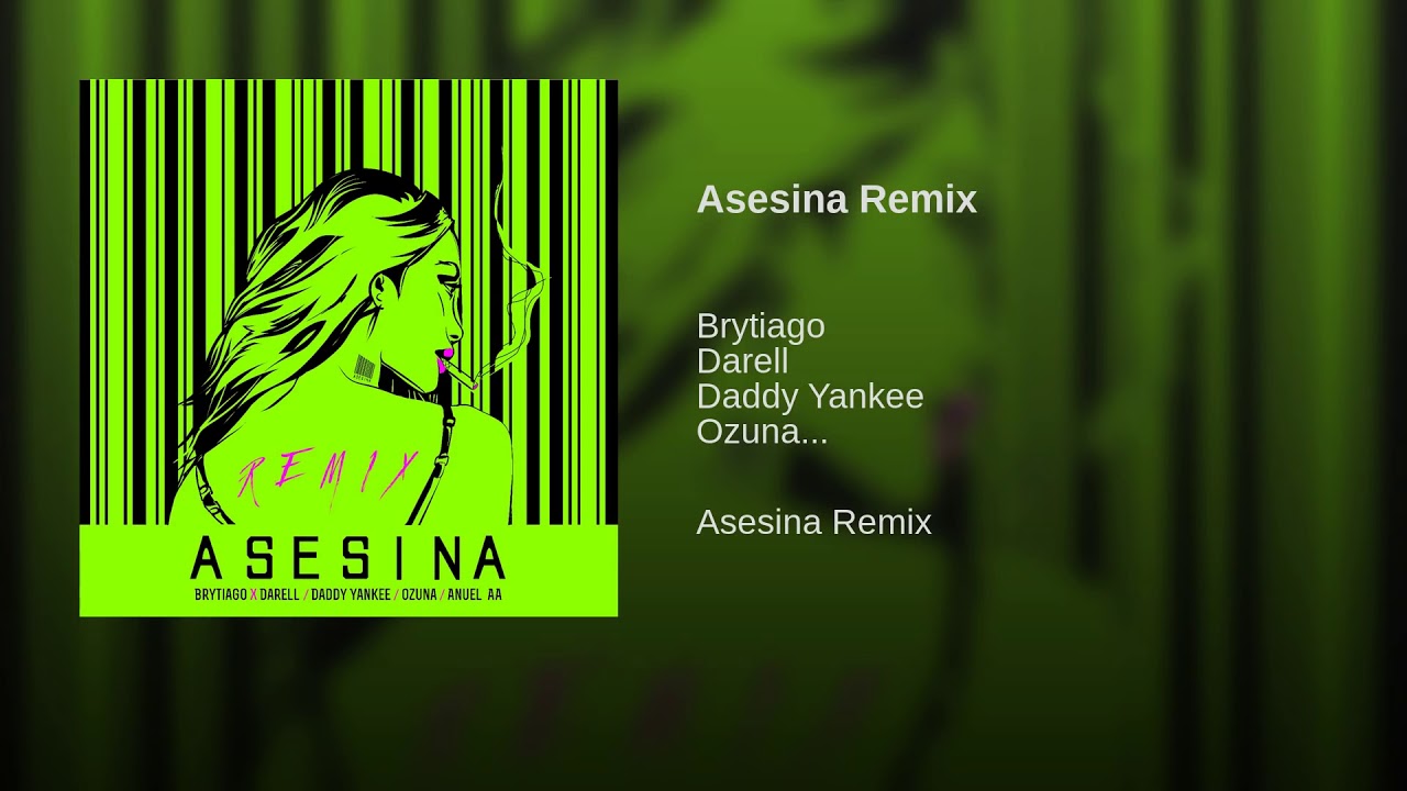 *Asesina Remix - Brytiago, Darell, Daddy Yankee, Ozuna, Anuel AA (Audio ...