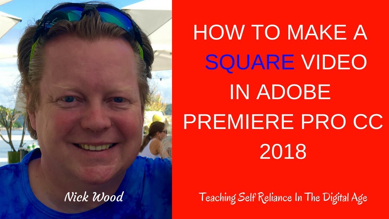 How To Make A Square Video Using Premiere Pro CC Get Greater Engagement how-to-make-a-square-video-using-premiere-pro-cc-get-greater-engagement