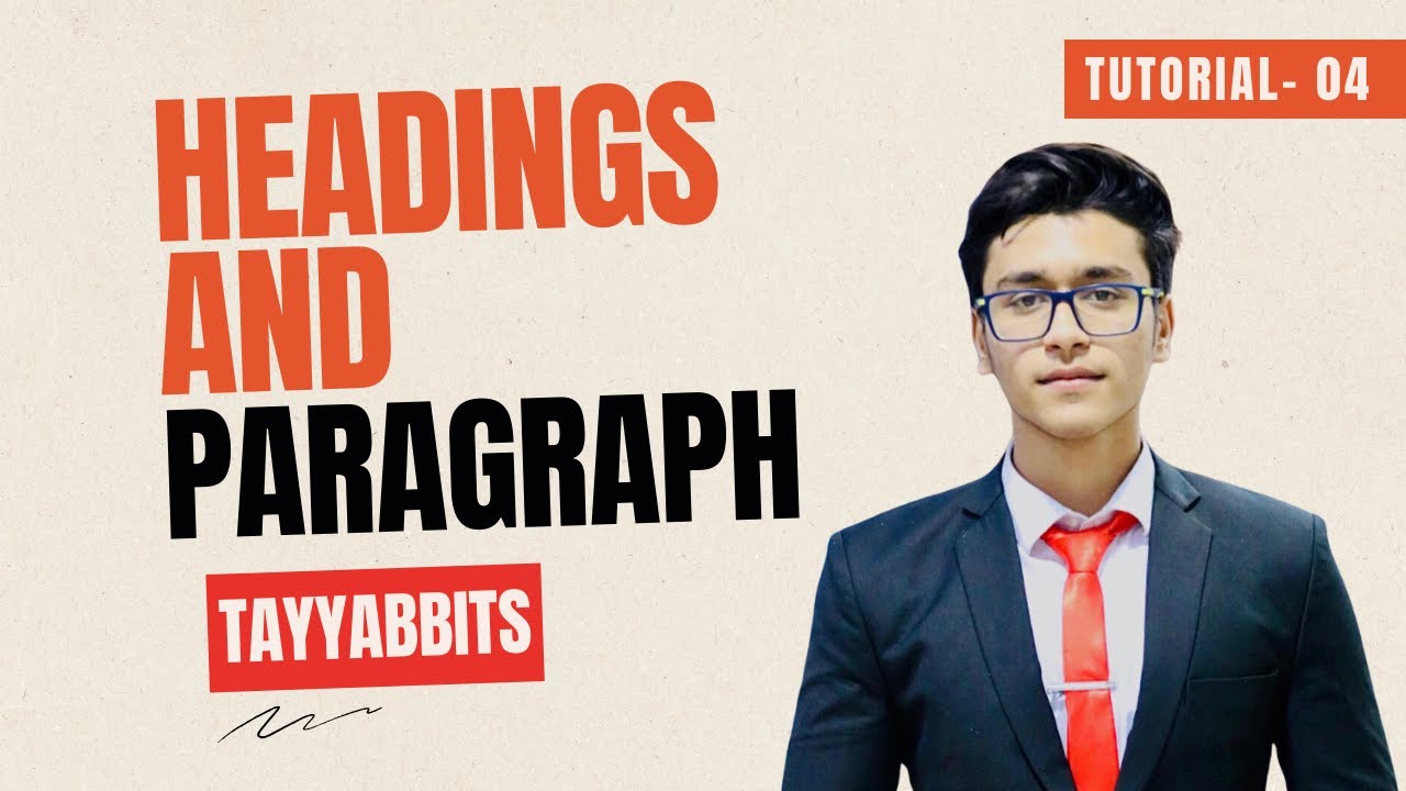 Html Headings And Paragraphs Explained Sizes Importance And Best Practices Tutorial 4 Youtube