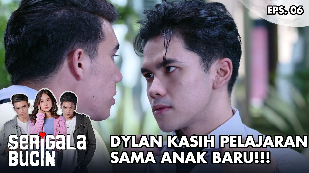 Bahaya! Dylan Kasih Pelajaran Extra Sama Anak Baru - SERIGALA BUCIN - YouTube