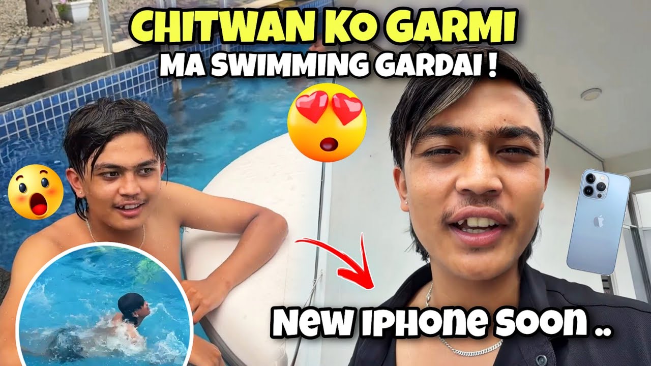 Chitwan Ko Garmi Ma Swimming Pool Ma Swimming Gare 😍 || New Iphone ...
