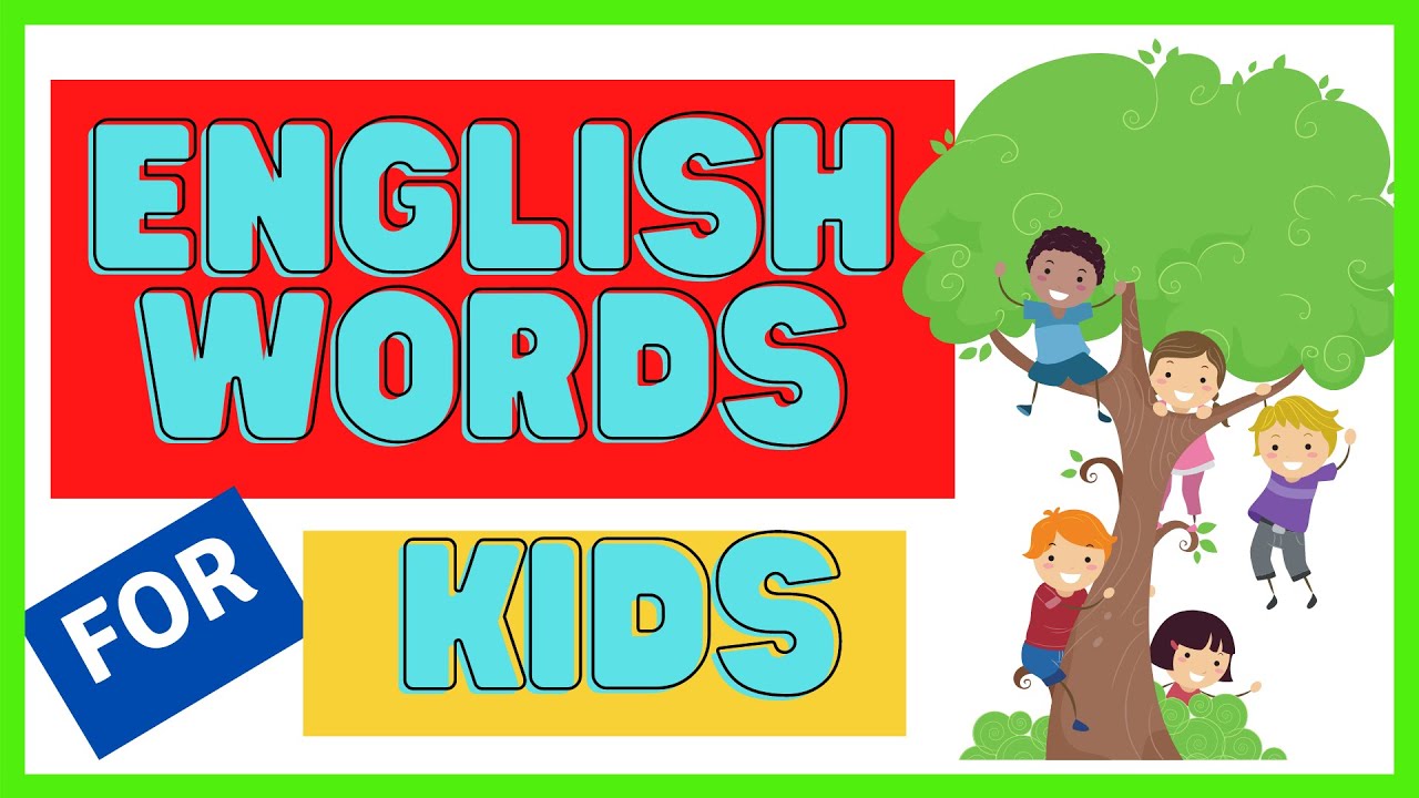 ENGLISH WORDS FOR KIDS VOCABULARY ENRICHMENT YouTube english-words-for-kids-vocabulary-enrichment-youtube