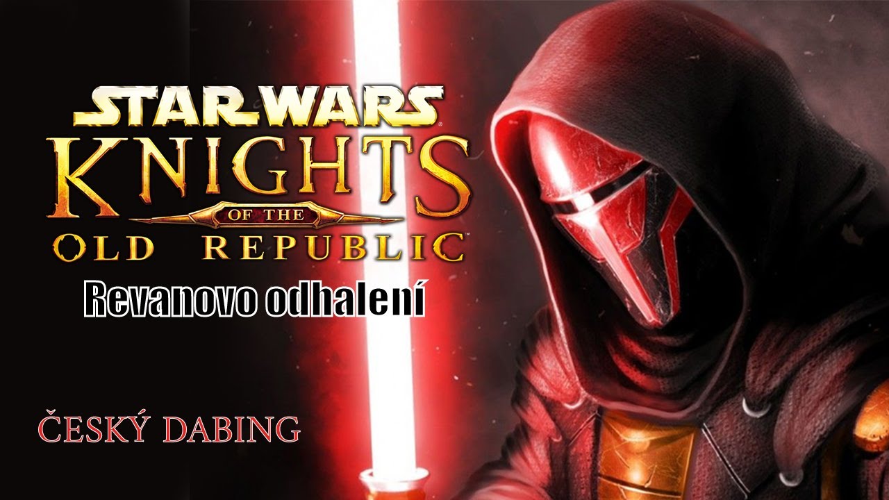 STAR WARS Knights of the Old Republic - Revanovo odhalení (CZ Dabing ...