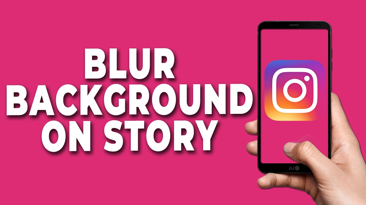 How To Blur Background On Instagram Story YouTube how-to-blur-background-on-instagram-story-youtube