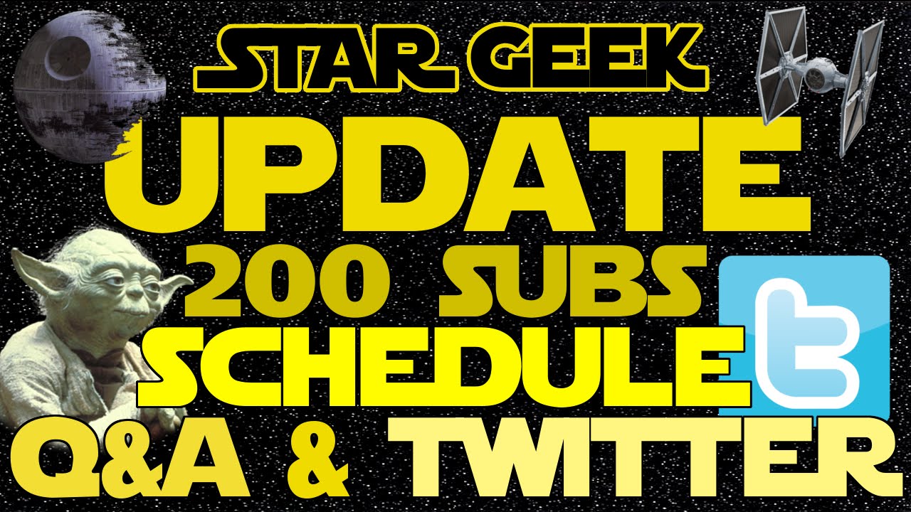 Star Geek Update - 200 SUBS/Q&A/TWITTER/SCHEDULE - YouTube