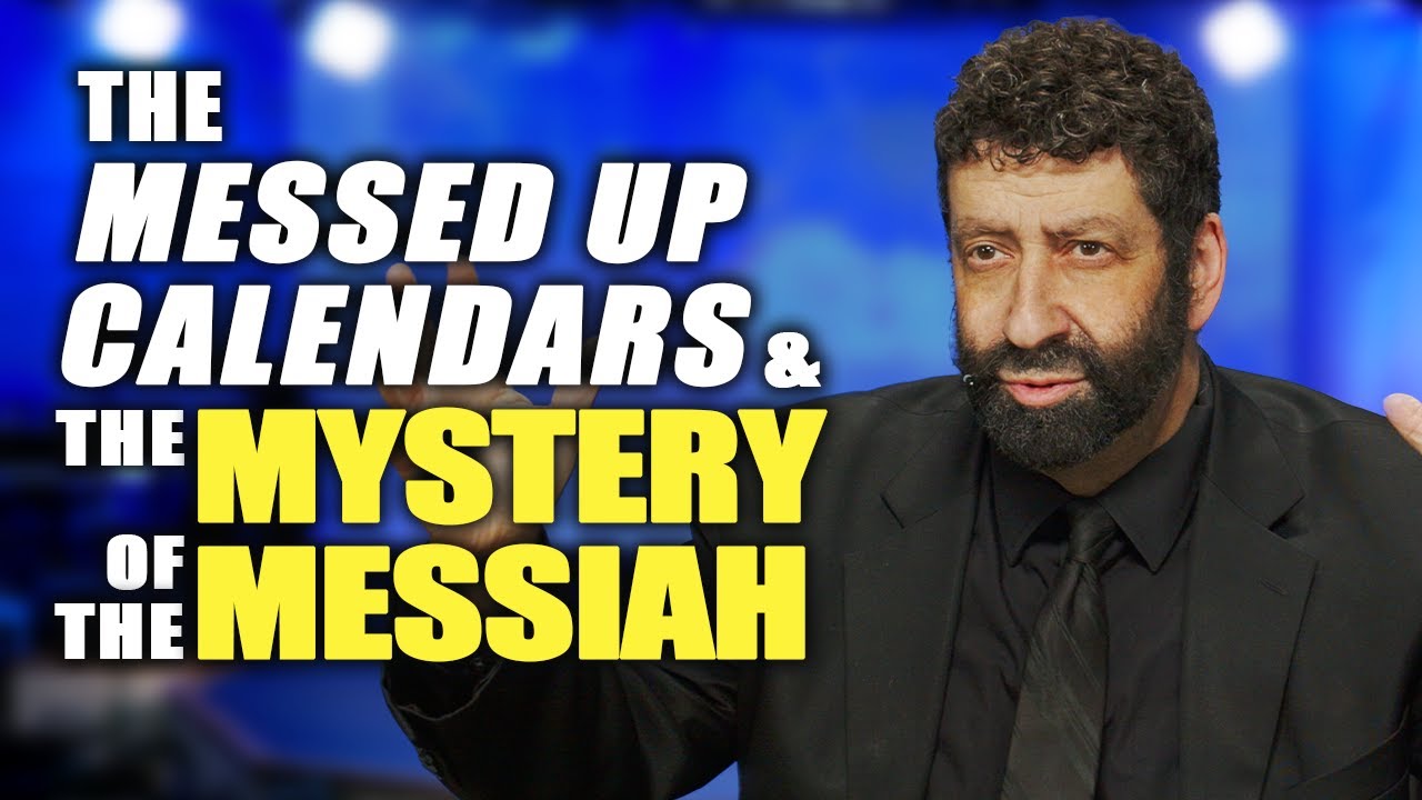 The Messed Up Calendars And The Mystery Of Messiah | Jonathan Cahn ...