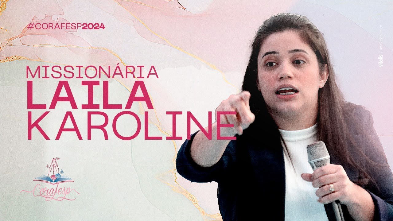CORAFESP 2024 / Miss. Laila Karoline - Tempo de adoração e gratidão ...