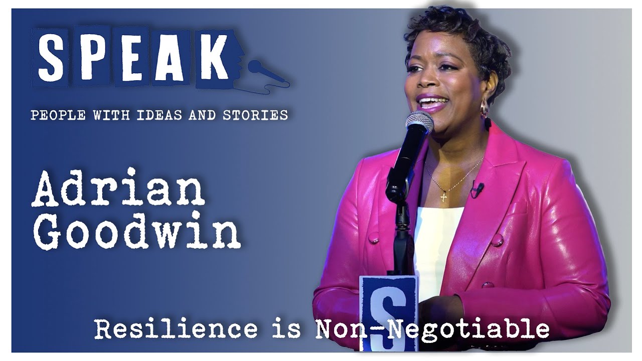 Adrian Goodwin | Resilience is Non-Negotiable | SPEAK: Growth - YouTube