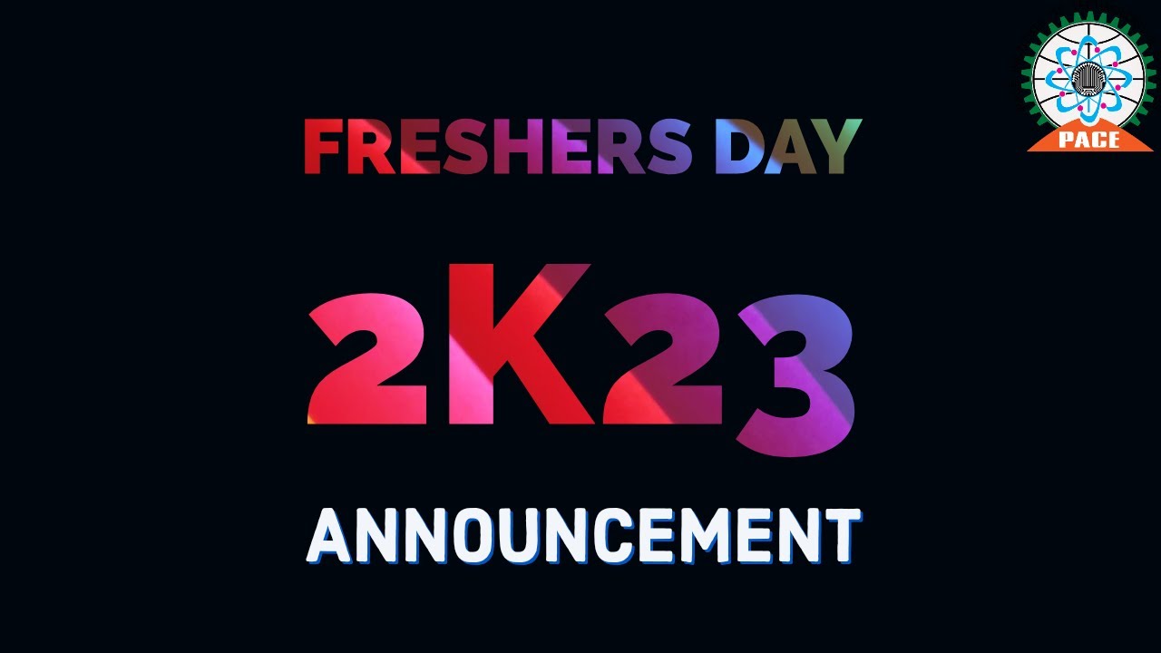 Freshers Day 2K23 Announcement | PACE ITS Ongole | PACE Freshers Day ...