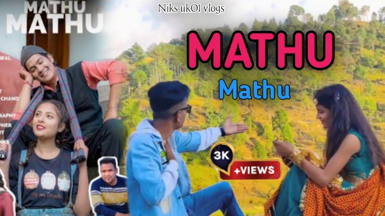 Mathu Mathu | Inder Arya & Niks Bisht Gunjan bisht | Latest Kumaoni ...