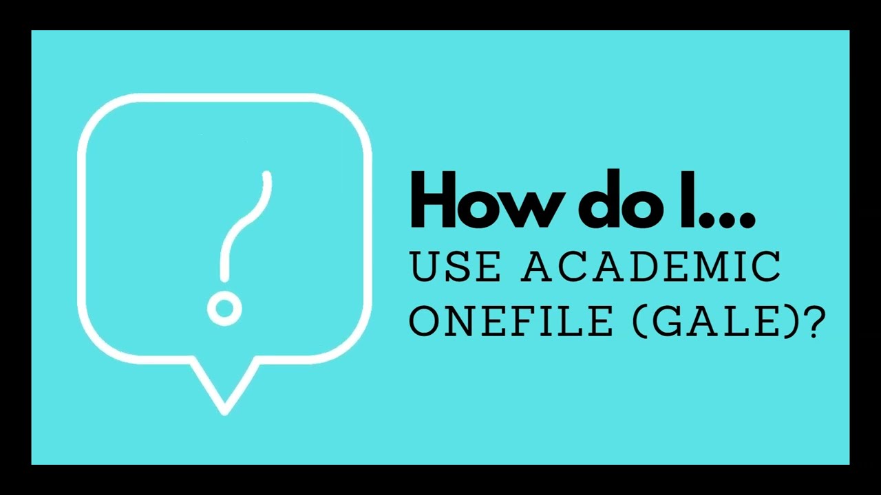 How do I use Academic OneFile (Gale)? - YouTube
